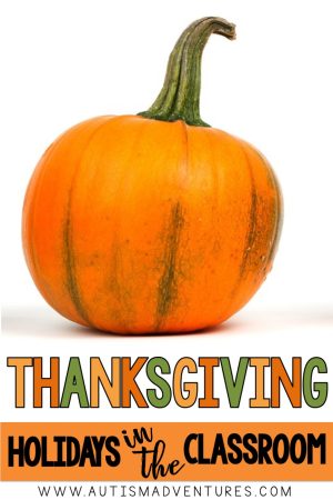 Thanksgiving Celebrations in the Classroom » Autism Adventures