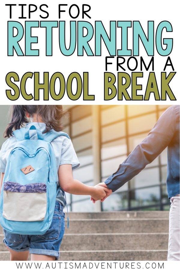 Tips for Returning From a School Break » Autism Adventures