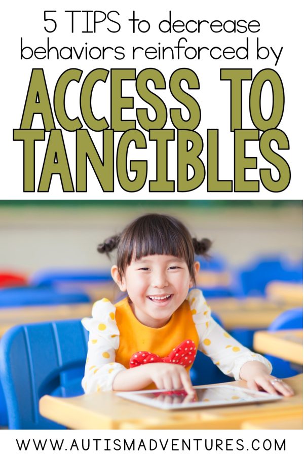 Decrease Behaviors Reinforced by Tangibles » Autism Adventures