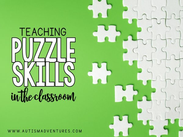 Teaching Puzzle Skills in the Classroom - Autism Adventures